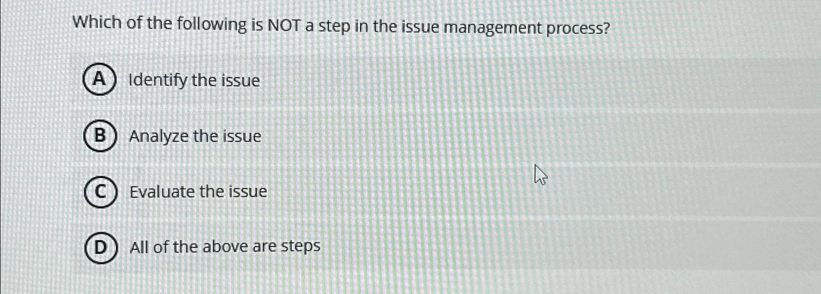 Solved Which of the following is NOT a step in the issue | Chegg.com