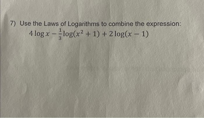 Solved Use the Laws of Logarithms to combine the expression: | Chegg.com