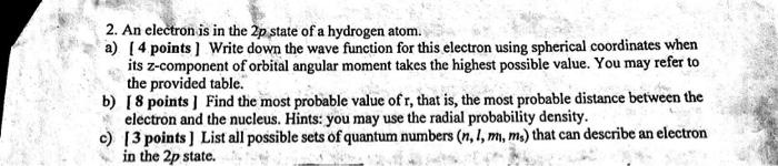 Solved 2. An electron is in the 2p state of a hydrogen atom. | Chegg.com