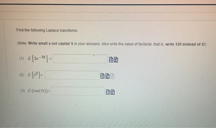 Solved Find the following Laplace transforms (Note. Write | Chegg.com