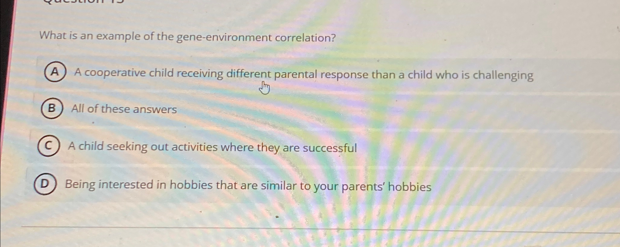 Solved What is an example of the gene-environment | Chegg.com