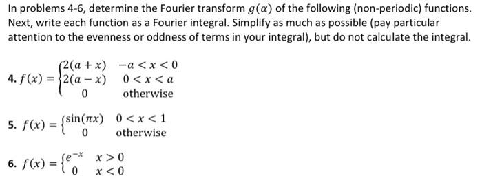 Solved In problems 4-6, determine the Fourier transform g(a) | Chegg.com
