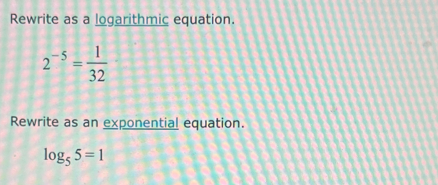 Solved Rewrite as a logarithmic equation.2-5=132Rewrite as | Chegg.com