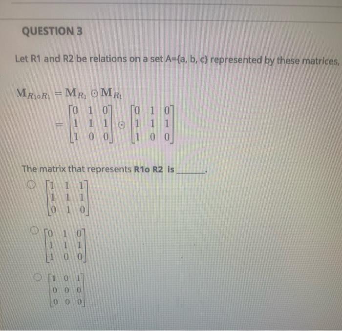 Solved QUESTION 3 Let R1 and R2 be relations on a set A=(a, | Chegg.com