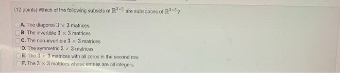 Solved (12 points) Which of the following subsets of R3x3 | Chegg.com