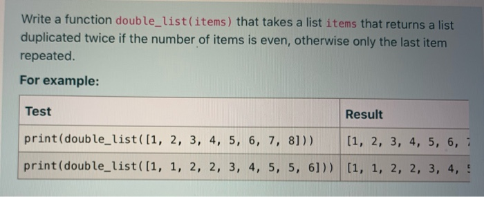 Solved Write a function double_list(items) that takes a list | Chegg.com