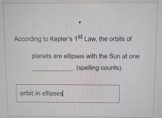 Solved According to Kepler's 1st ﻿Law, the orbits ofplanets | Chegg.com