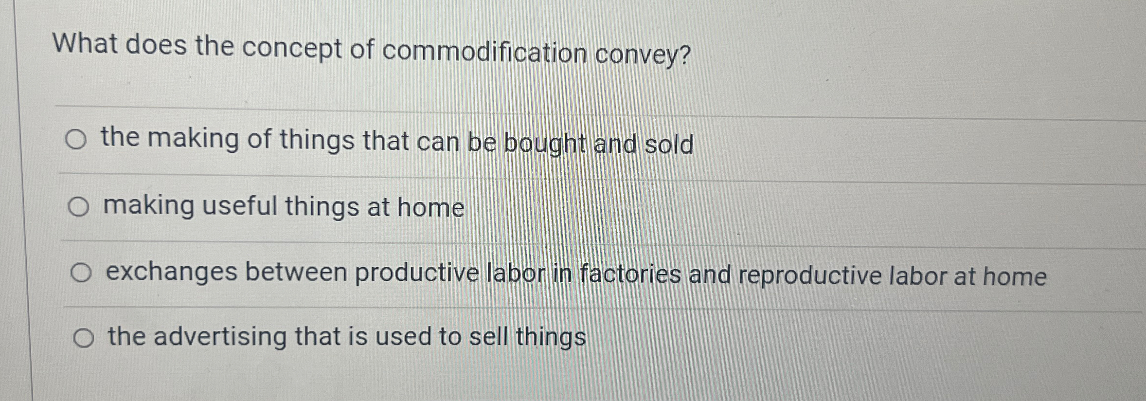 Solved What does the concept of commodification convey?the | Chegg.com