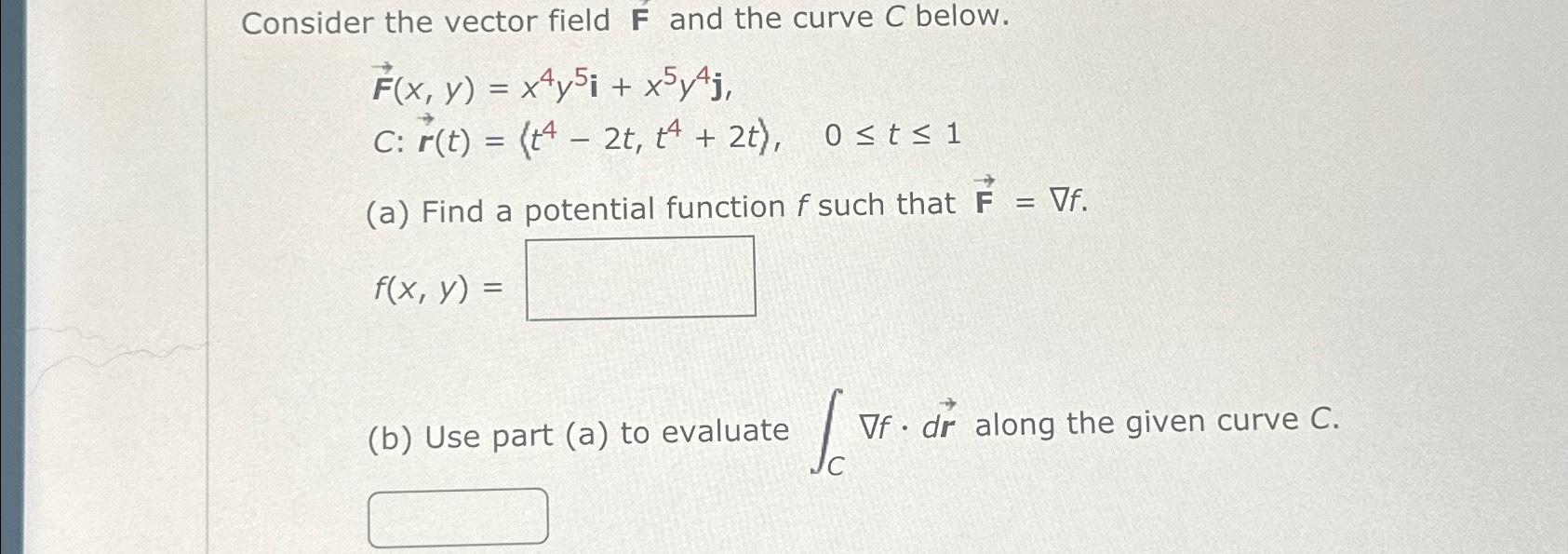 Solved Consider the vector field F ﻿and the curve C | Chegg.com