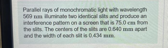 Solved Parallel rays of monochromatic light with wavelength | Chegg.com