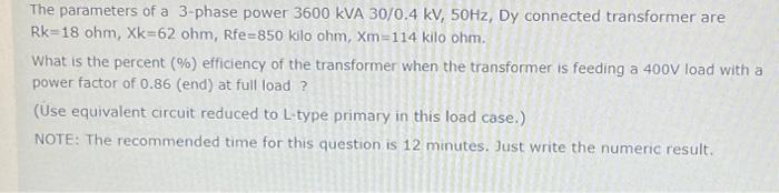 Solved The parameters of a 3-phase power 3600 kVA 30/0.4 kV, | Chegg.com