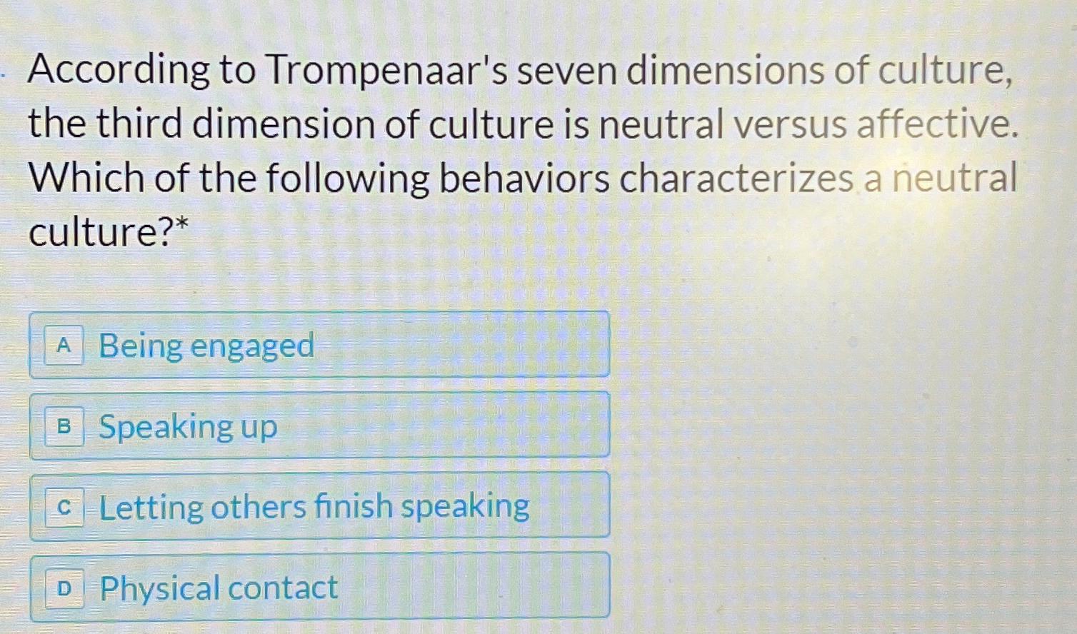 Solved According to Trompenaar's seven dimensions of | Chegg.com