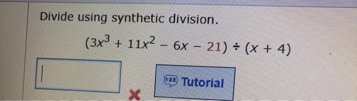 Solved Divide using synthetic division. (3x3 + 11x2 - 6x - | Chegg.com