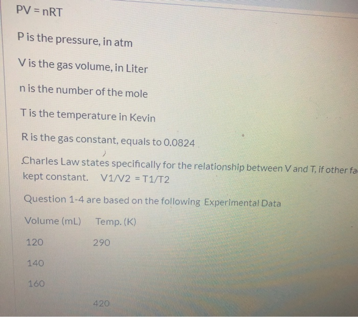 Solved PV = nRT Pis the pressure, in atm Vis the gas volume, | Chegg.com