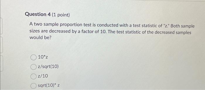 Solved A two sample proportion test is conducted with a test | Chegg.com