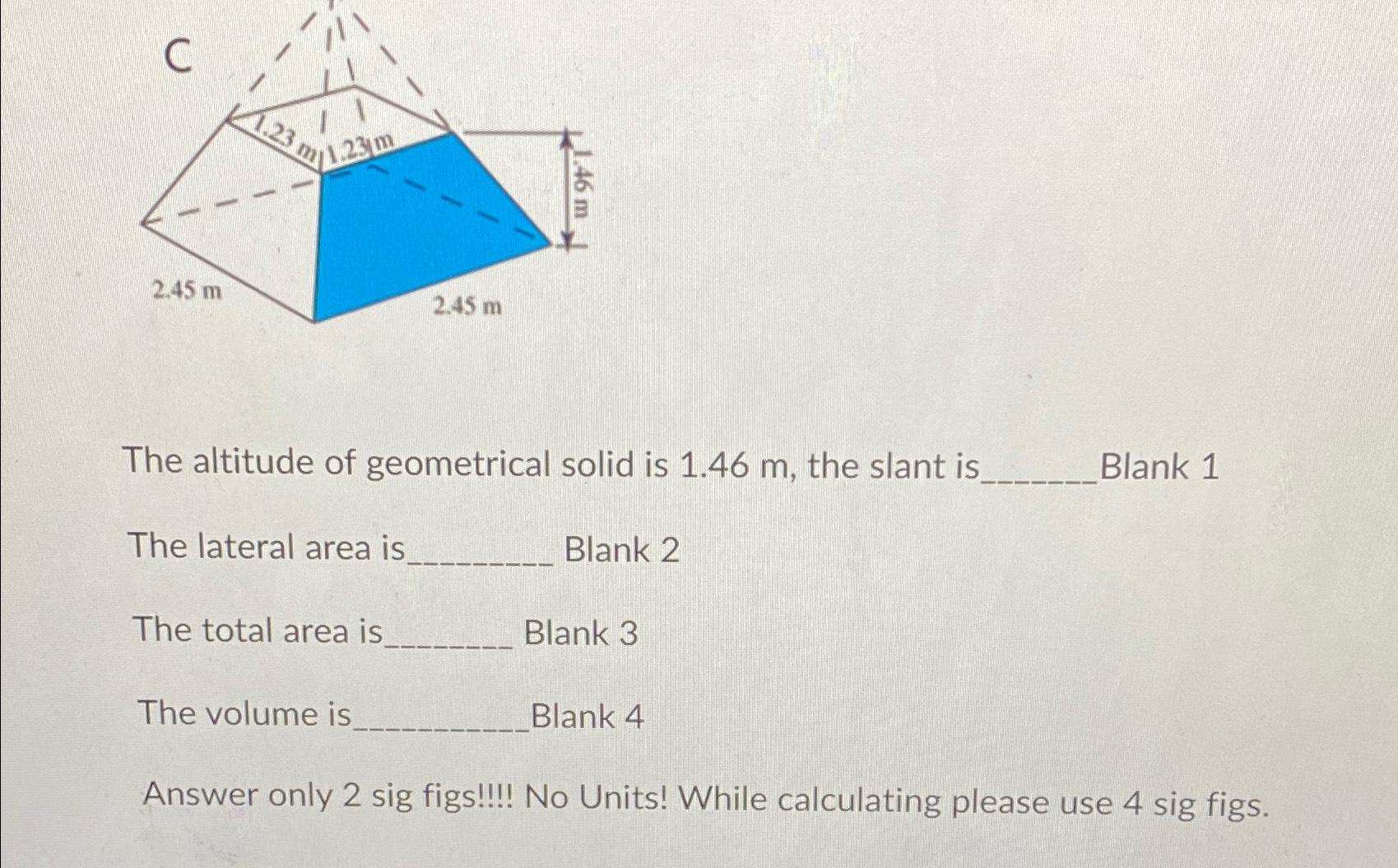 Solved The altitude of geometrical solid is 1.46m, ﻿the | Chegg.com