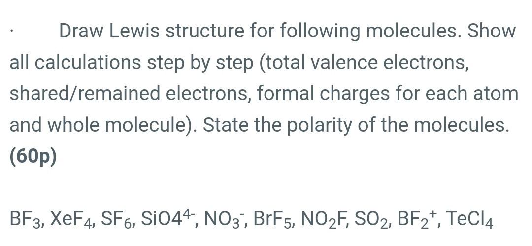 Solved Draw Lewis Structure For Following Molecules Show Che Solved Draw Lewis Structure For Following Molecules Show Che