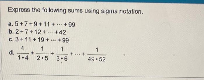 Solved Express the following sums using sigma notation. a. | Chegg.com