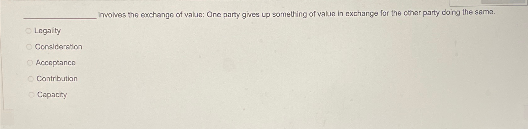 Solved involves the exchange of value: One party gives up | Chegg.com