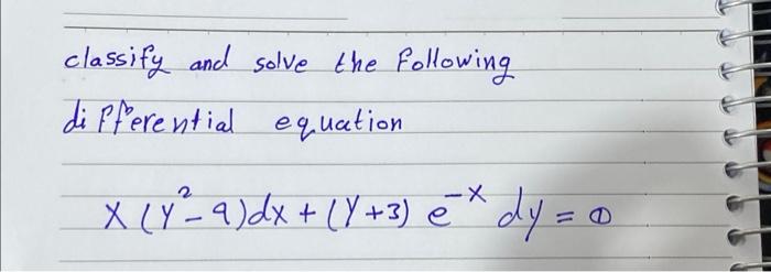 classify and solve the following differential | Chegg.com