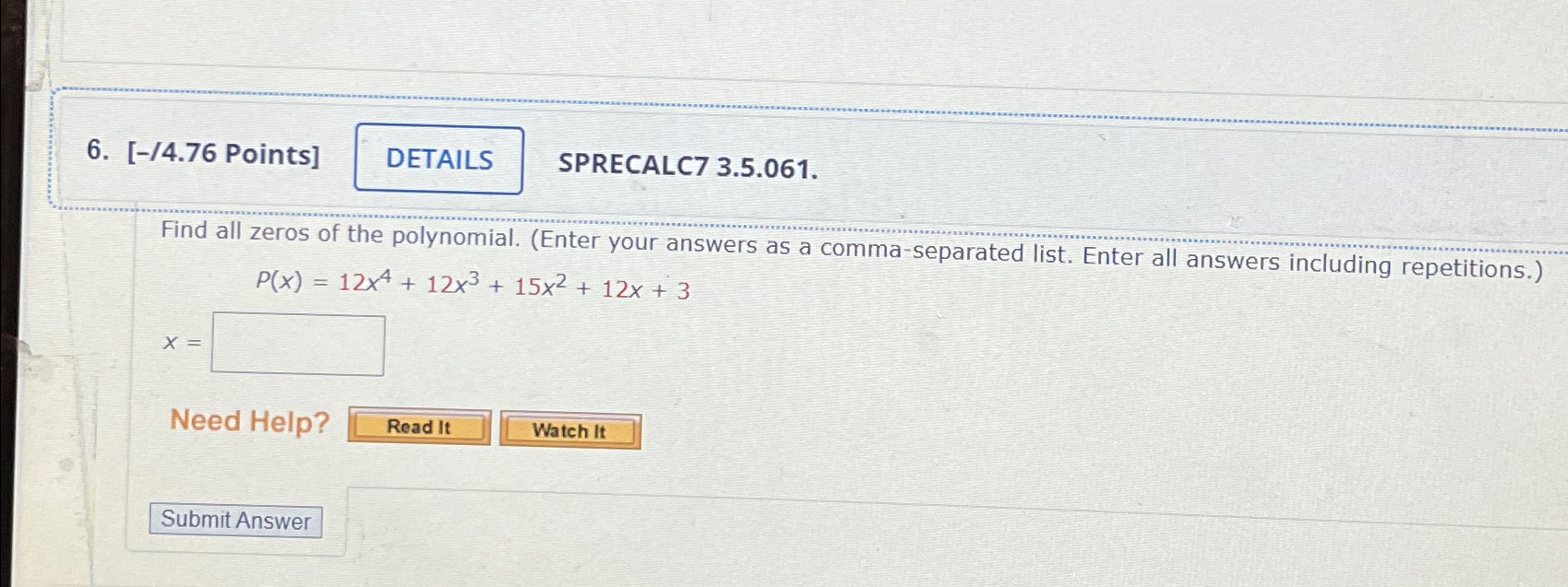 Solved [-/4.76 ﻿Points]SPRECALC7 3.5.061.Find all zeros of | Chegg.com