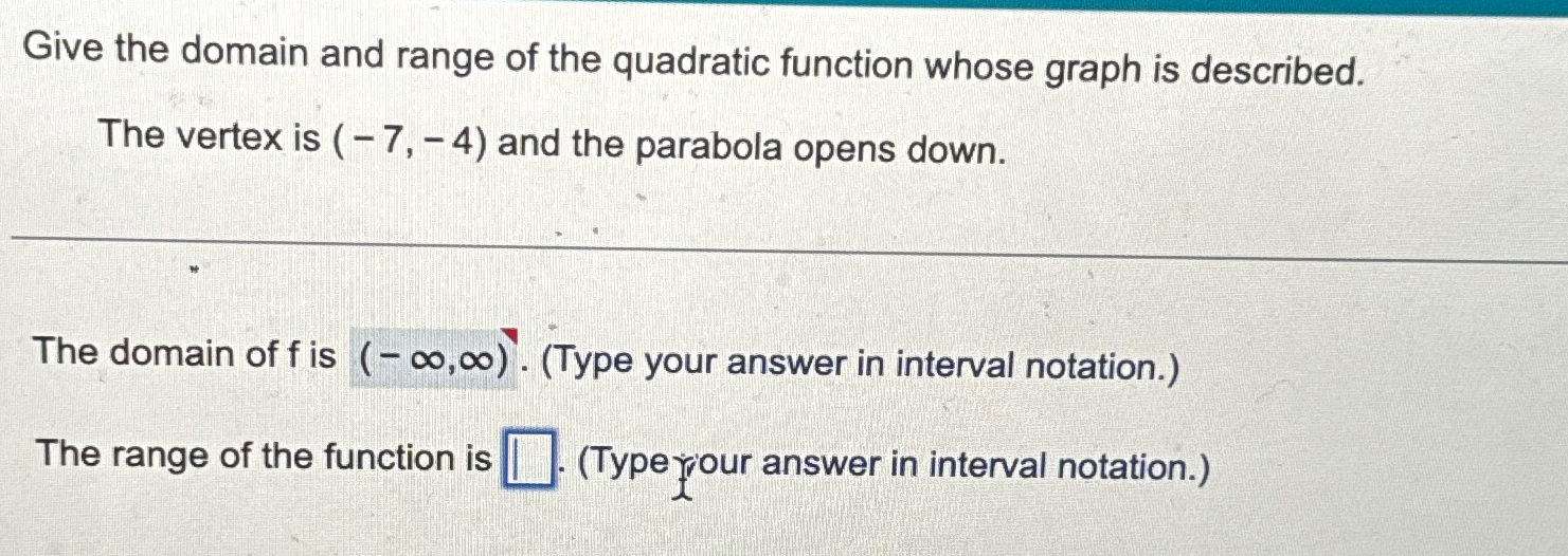Solved Give the domain and range of the quadratic function | Chegg.com