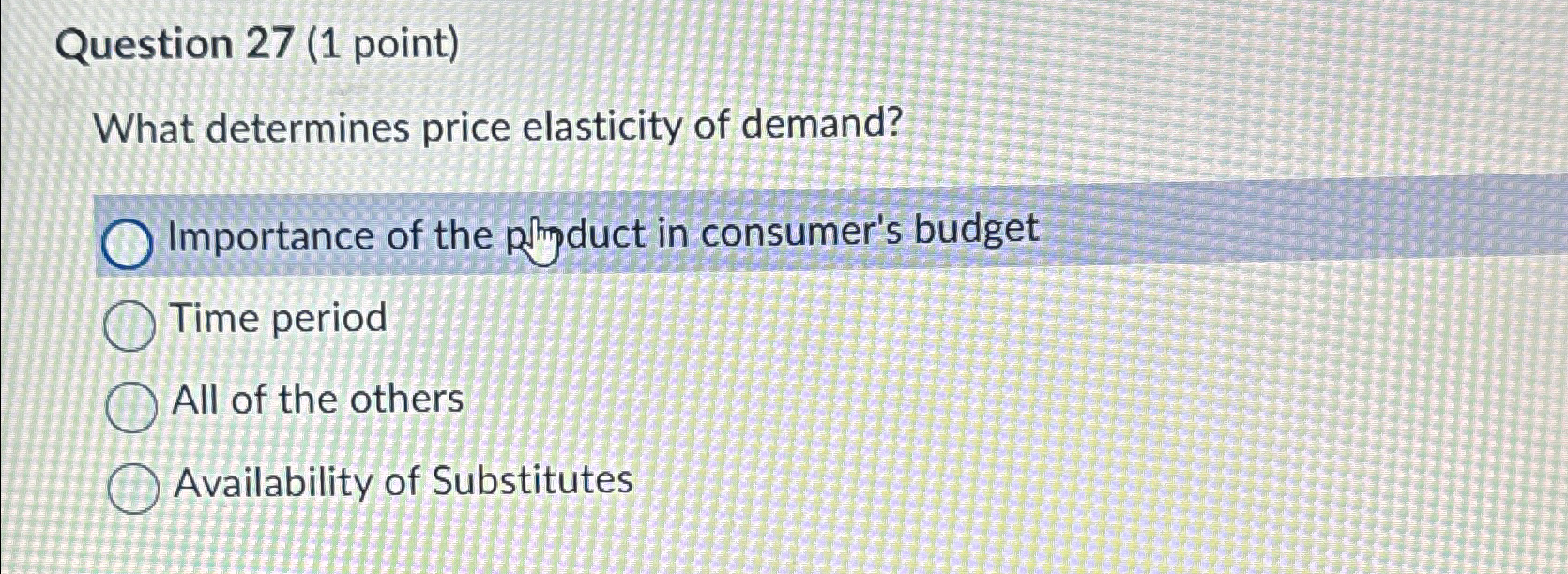 Solved Question 27 (1 ﻿point)What determines price | Chegg.com
