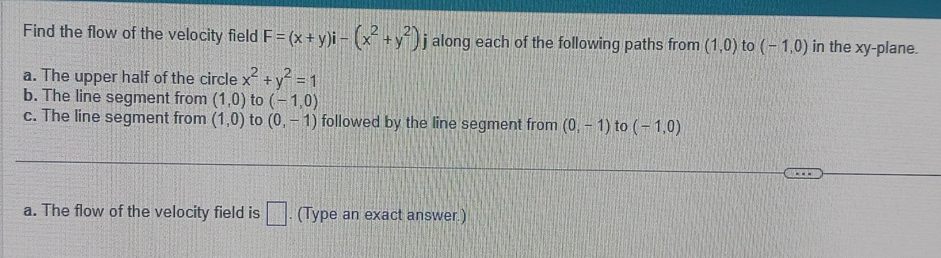 Solved Find the flow of the velocity field F=(x+y)i−(x2+y2)j | Chegg.com