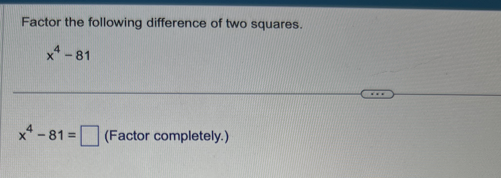 Solved Factor the following difference of two | Chegg.com