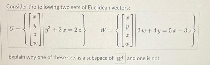 Solved Consider the following two sets of Euclidean vectors: | Chegg.com