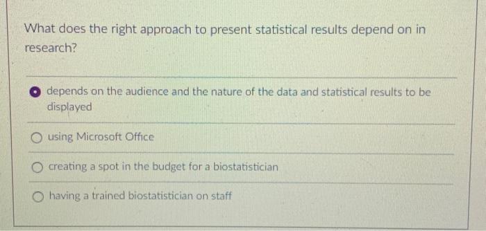 Solved What does the right approach to present statistical | Chegg.com