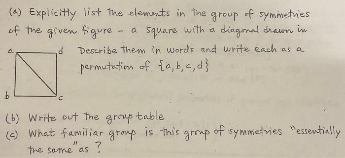 Solved (a) Explicitly list the elements in the group of | Chegg.com