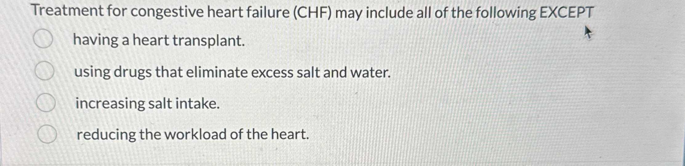 Solved Treatment for congestive heart failure (CHF) ﻿may | Chegg.com