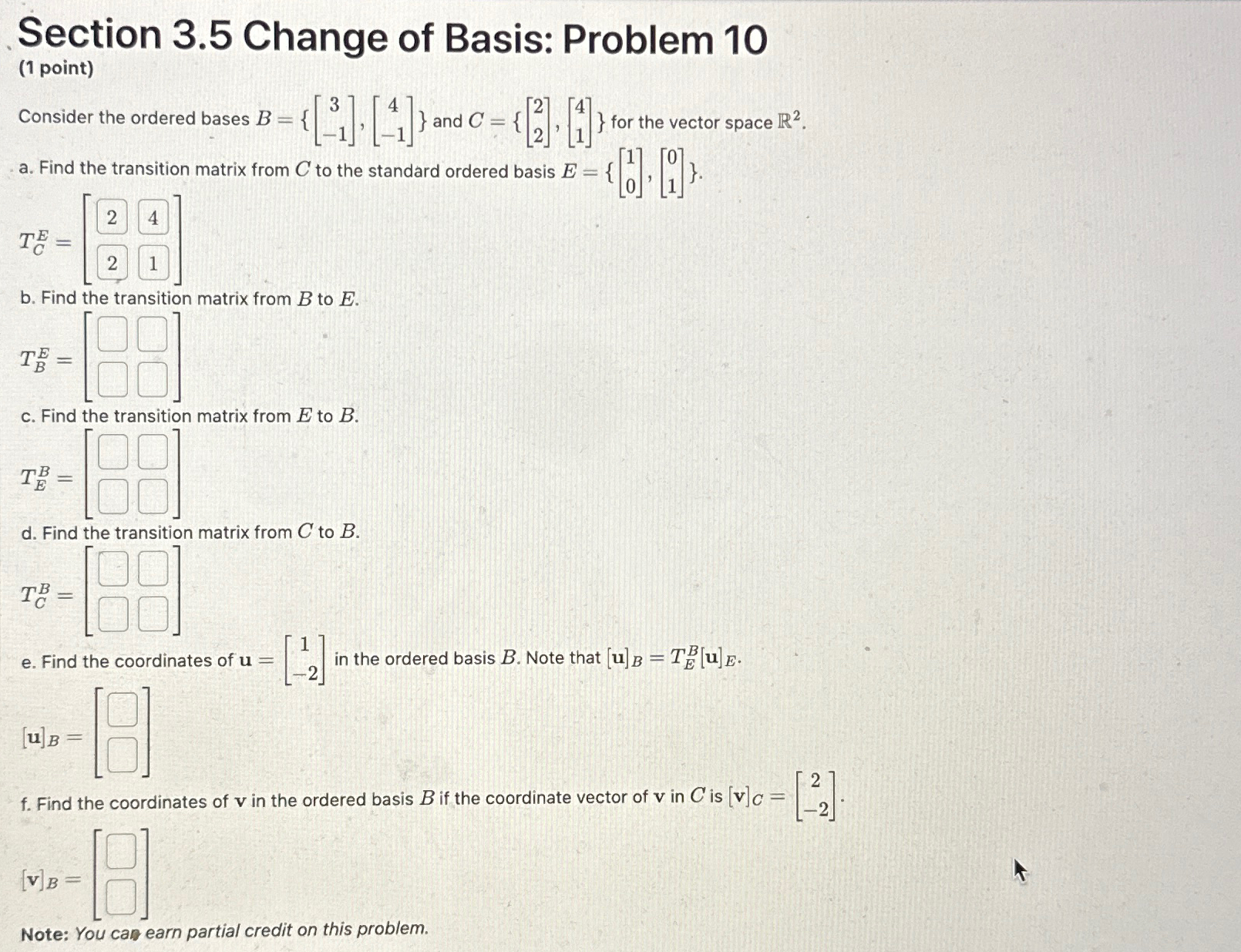 Solved 3.5.10Consider the ordered bases B={[3-1],[4-1]} ﻿and | Chegg.com
