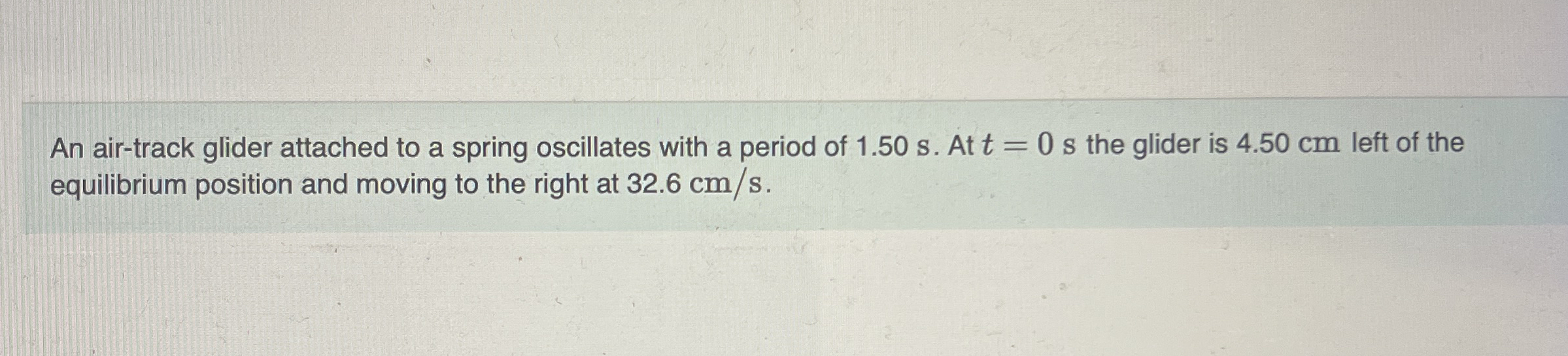 [Solved]: An air-track glider attached to a spring oscillate