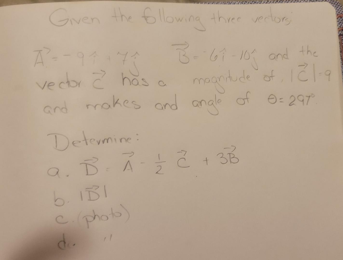 Solved Given the following three vectors A′=−9 + ^B=6i^−10∧ | Chegg.com