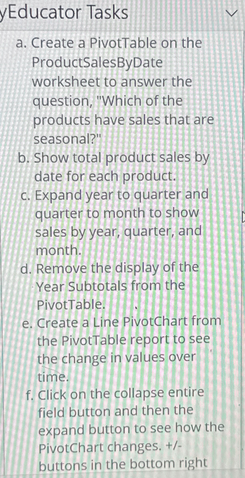 Solved yEducator Tasks\\na. Create a PivotTable on the | Chegg.com