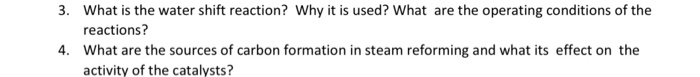 Solved 3. What is the water shift reaction? Why it is used? | Chegg.com