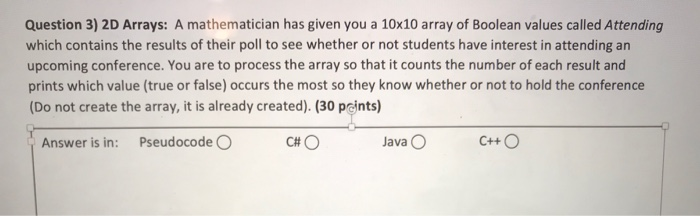 Solved Question 3 2d Arrays Mathematician Given 10×10 Array Boolean Values Called Attending 1688