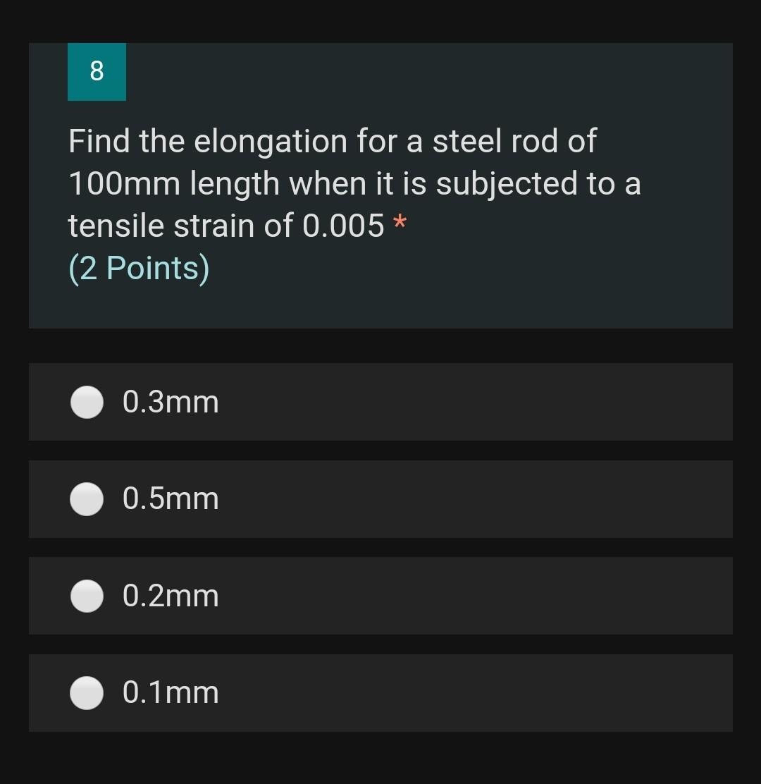 Solved 8 Find the elongation for a steel rod of 100mm length | Chegg.com