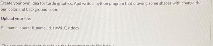 Solved Create your own idea for turtle graphics. And write a | Chegg.com