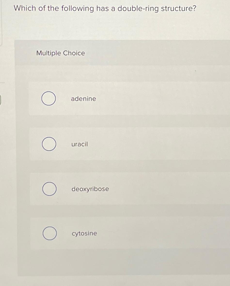 Solved Which of the following has a double-ring | Chegg.com