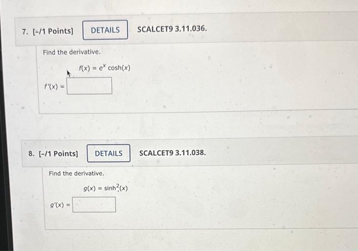 Solved Find the derivative. f(x)=excosh(x) f′(x)= [-/1 | Chegg.com
