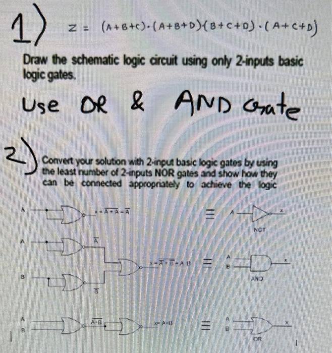 Solved 1)Z=(A+B+C)⋅(A+B+D)(B+C+D)⋅(A+C+D) Draw the schematic | Chegg.com