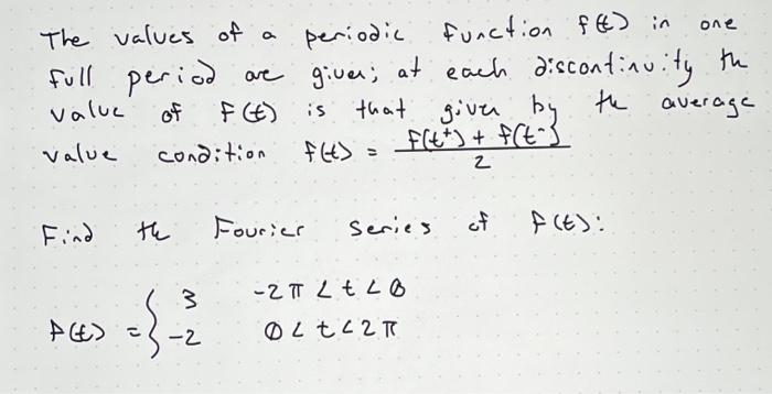 Solved The values of a periodic function f(t) in one full | Chegg.com