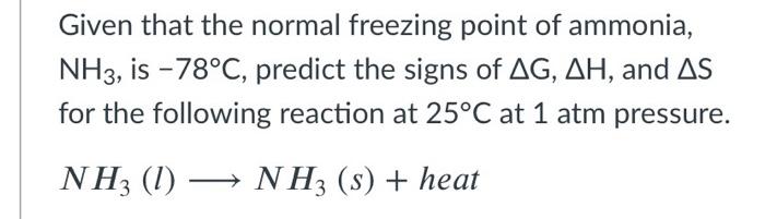 Solved Given that the normal freezing point of ammonia, NH3, | Chegg.com