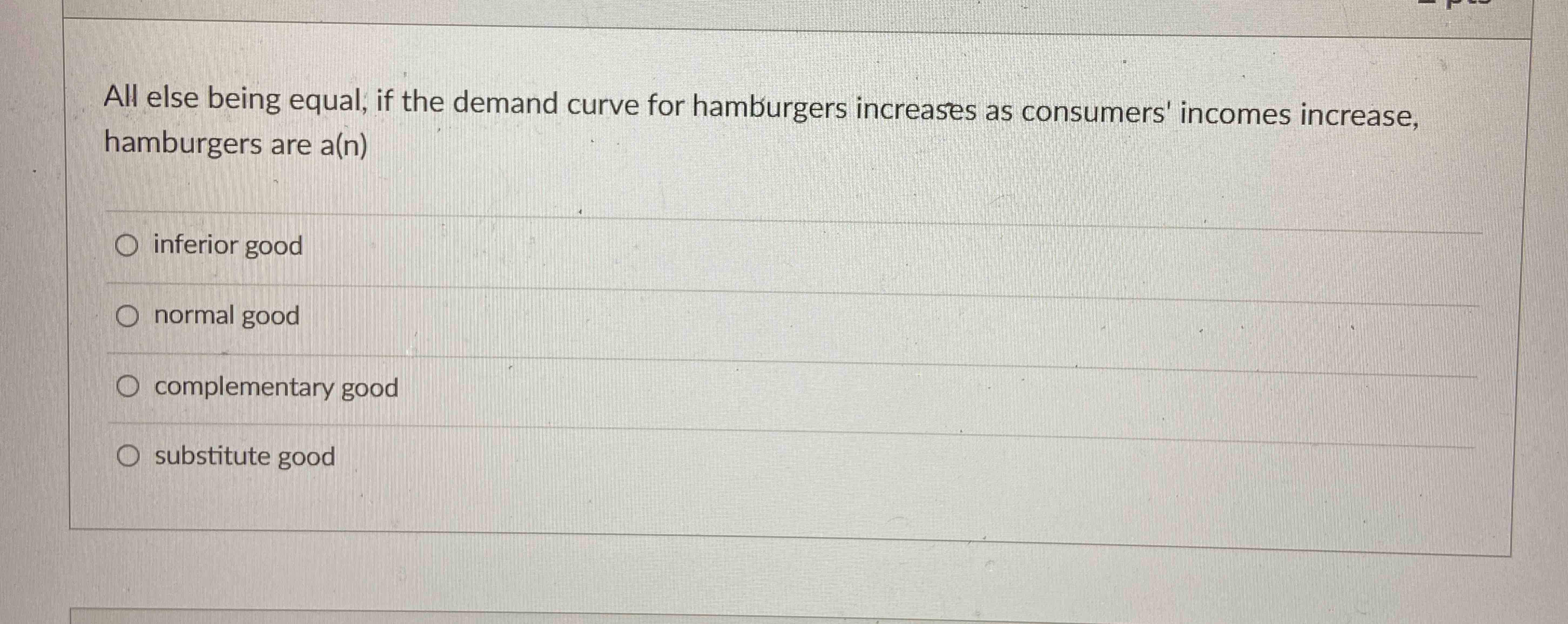 Solved All else being equal, if the demand curve for | Chegg.com