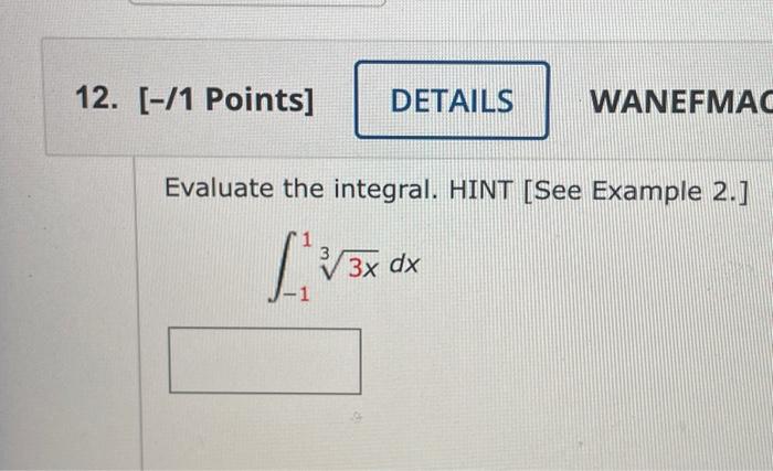Solved 12. [-/1 Points] Evaluate the integral. HINT [See | Chegg.com
