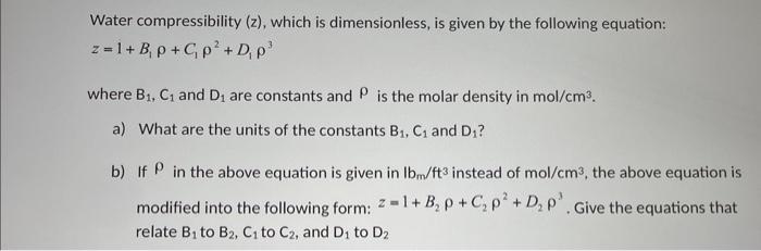 Solved Water compressibility (z), which is dimensionless, is | Chegg.com