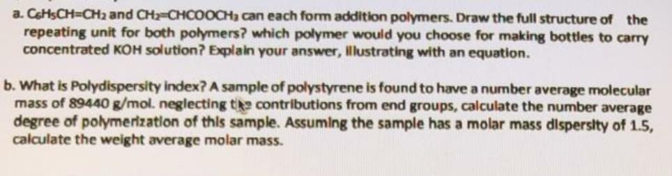 Solved a. CsHSCH=CH2 and CH CHCOOCH3 can each form addition | Chegg.com